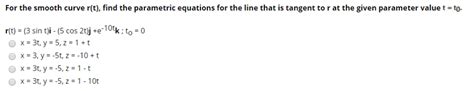 solved for the smooth curve r t find the parametric