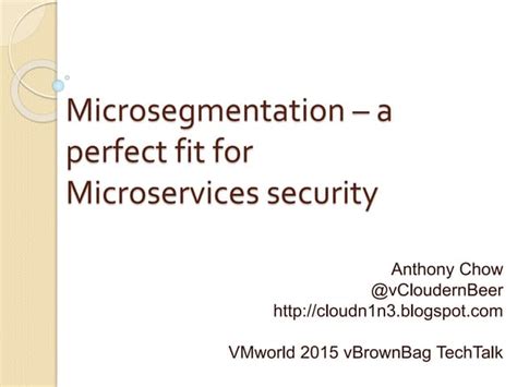 Micro Segmentation A Perfect Fit For Microservices Pptx Computer Networking Computing