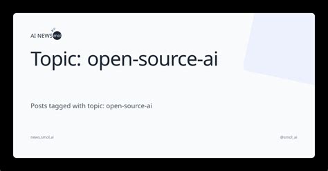 Topic Open Source Ai Ainews