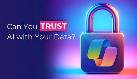 Can You Trust Ai With Your Data