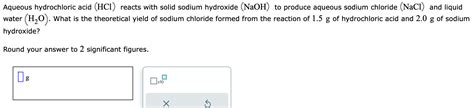 Solved Aqueous Hydrochloric Acid HCl Reacts With Solid Chegg Com