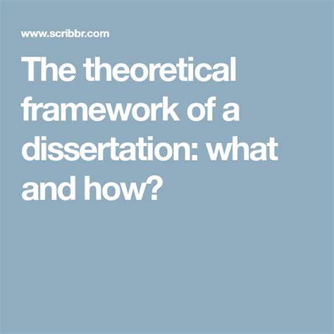 The Theoretical Framework Of A Dissertation What And How Dissertation Thesis Writing