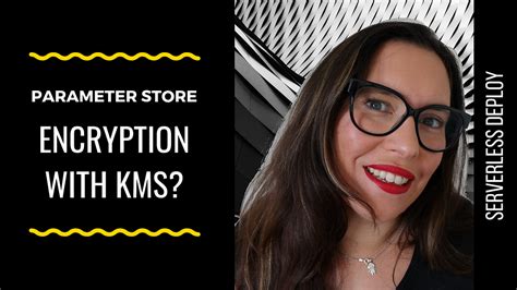 Encrypting Parameters With Kms And Serverless Framework Deploying