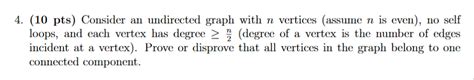 Solved 4 10 ﻿pts ﻿consider An Undirected Graph With N