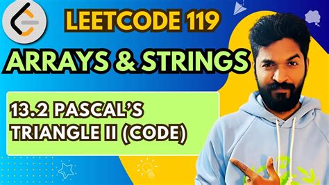 119 2 pascal s triangle ii code 13 array and string playlist leetcode dsa youtube