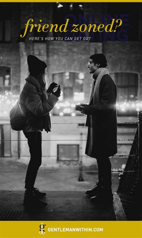 How To Get Out Of The Friend Zone With A Girl 17 Tips To Try