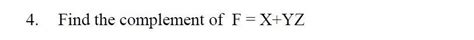 Solved Find The Complement Of F X YZ Chegg