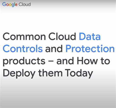 Common Cloud Data Controls And Protection Products And How To Deploy