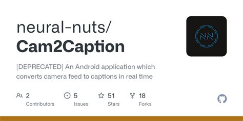 Github Neural Nuts Cam Caption Deprecated An Android Application Which Converts Camera Feed