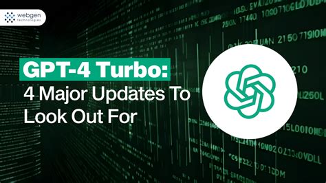 Gpt 4 Turbo 4 Major Updates To Look Out For