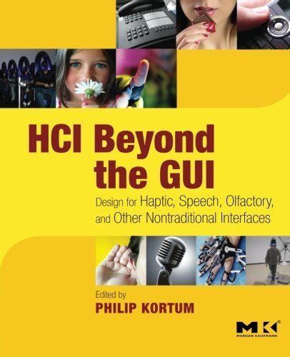 hci beyond the gui design for haptic speech olfactory and other