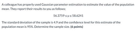 Solved A Colleague Has Properly Used Gaussian Parameter