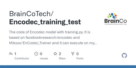 Github Braincotech Encodec Training Test The Code Of Encodec Model With Training Py It Is