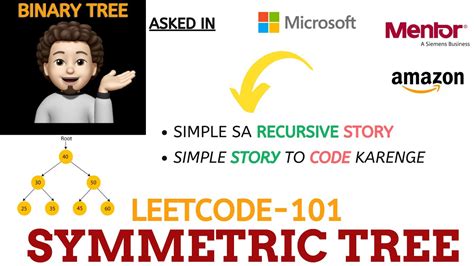 Symmetric Tree Leetcode 101 Amazon Microsoft Mentor Siemens