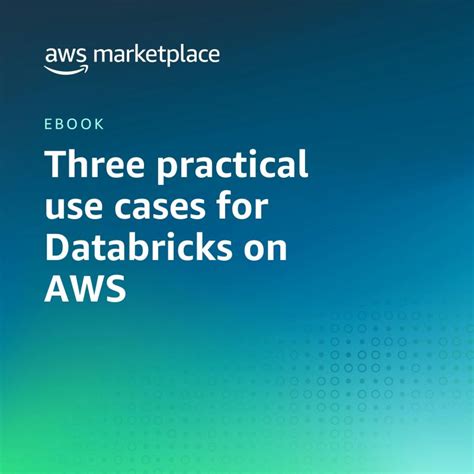 Three Practical Use Cases For Databricks On Aws Amazon Web Services Aws