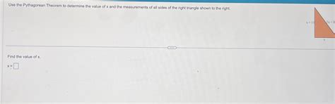Solved Use The Pythagorean Theorem To Determine The Value Of