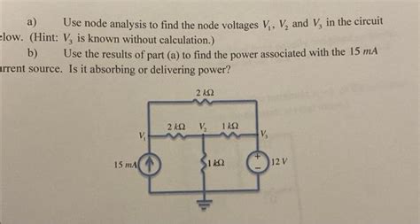 Solved A Use Node Analysis To Find The Node Voltages V₁ V₂