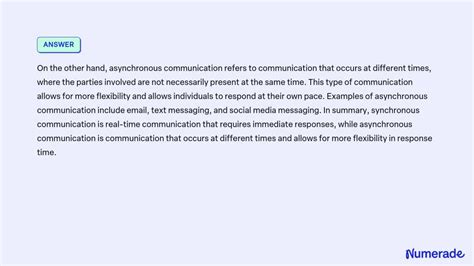 Solved What Is The Difference Between Synchronous And Asynchronous Communication Provide The