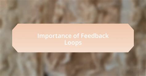 How I Integrated Feedback Loops Uk