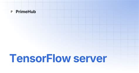 Tensorflow Server Primehub