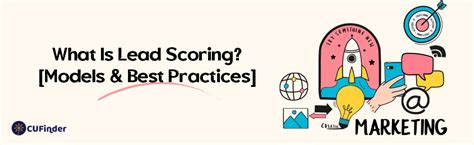 What Is Lead Scoring Models And Best Practices Cufinder