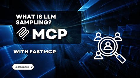 Llm Sampling With Fastmcp Using Client Llms For Scalable Ai Workflows In Your Mcp