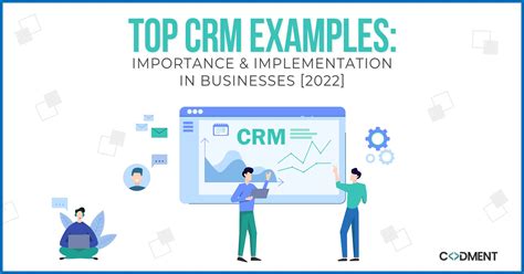 Top Crm Examples Importance And Implementation In Businesses 2022