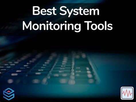 7 Best System Monitoring Tools PAID FREE