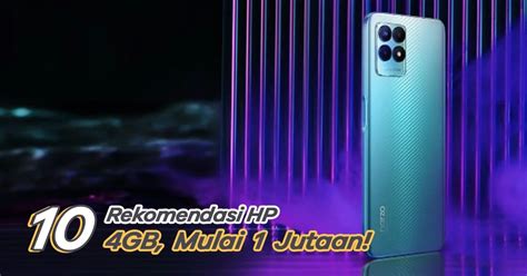 Rekomendasi Hp Ram Gb Tahun Mulai Dari Jutaan