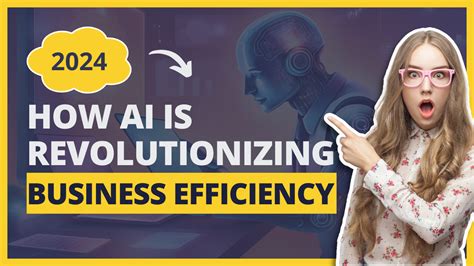 How Ai Is Revolutionizing Business Efficiency In 2024
