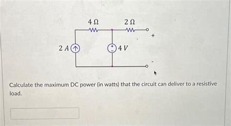Solved Calculate The Maximum Dc Power In Watts That The