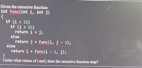 Solved Given The Recursive Function Int Funcint I Int J