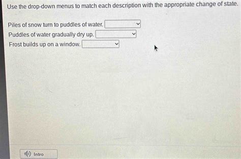 solved use the drop down menus to match each description with the
