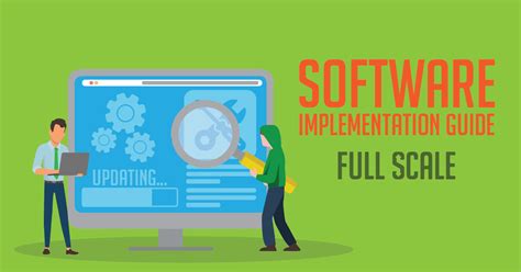 Software Implementation The Complete Guide To A Successful Rollout