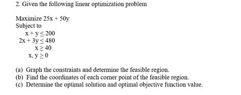 Solved Given The Following Linear Optimization Problem Chegg Com