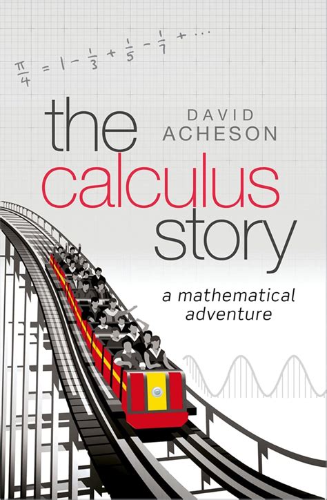 The Calculus Story A Mathematical Adventure Acheson David 9780198804543 Books
