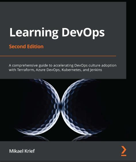Learning Devops A Comprehensive Guide To Accelerating Devops Culture