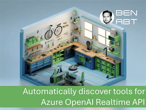 Automatically Discover Tools For Azure Openai Realtime Api Ben Abt