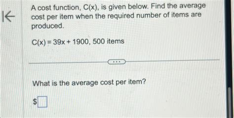 Solved A Cost Function C X Is Given Below Find The Chegg