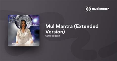 letra de seda bağcan mul mantra extended version musixmatch