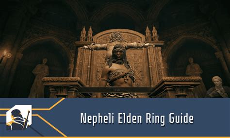 Nepheli Elden Ring Guide The Way Of The Warrior Rpg Informer
