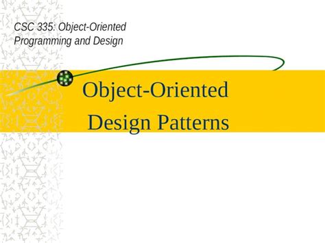 Ppt Object Oriented Design Patterns Csc 335 Object Oriented