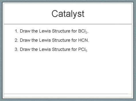 Catalyst Draw The Lewis Structure For BCl