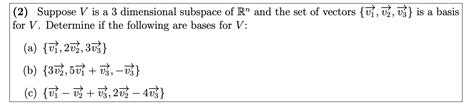 Solved 2 Suppose V Is A 3 Dimensional Subspace Of Rn And