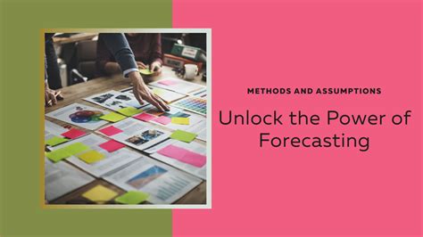 Forecasting Methods And Assumptions For Business Success