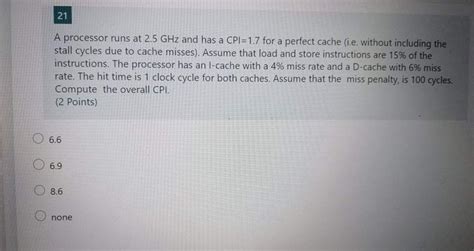 solved 21 a processor runs at 2 5 ghz and has a cpi 1 7 for