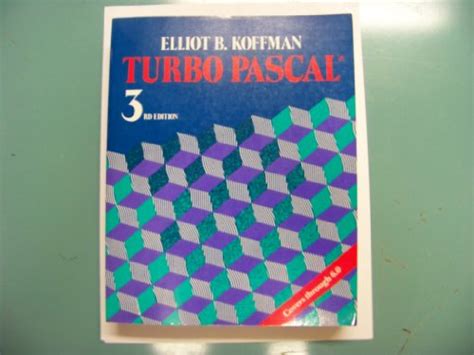 turbo pascal problem solving and program design koffman elliot b 9780201534665 zvab