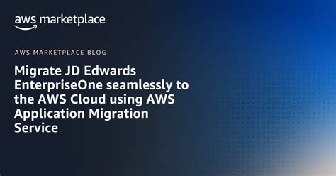 Migrate Jd Edwards Enterpriseone Seamlessly To The Aws Cloud Using Aws Application Migration