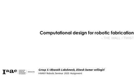 Computational Design For Robotic Fabrication The Twist Iaac Blog
