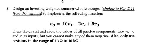 Solved Design An Inverting Weighted Summer With Two Stages